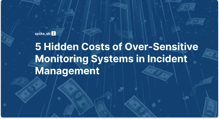 5 Hidden Costs of Over-Sensitive Monitoring Systems