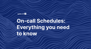 On-Call Schedules: Complete Guide With Templates